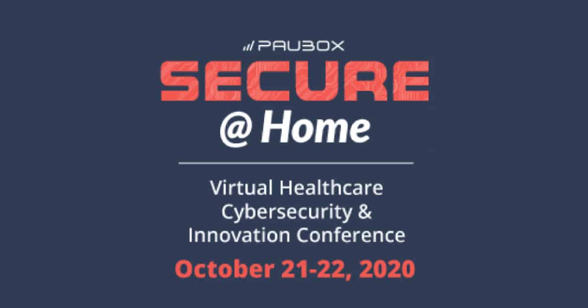 Join Paubox SECURE 2020: Virtual Healthcare Cybersecurity Event