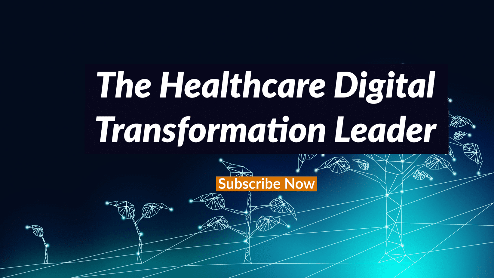 The Healthcare Digital Transformation Leader Weekly Newsletter: Issue ...